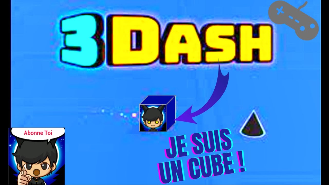 Je Joue à 3 Dash (Geometrie Dash Mais Avec 3 Dimensions) - YouTube