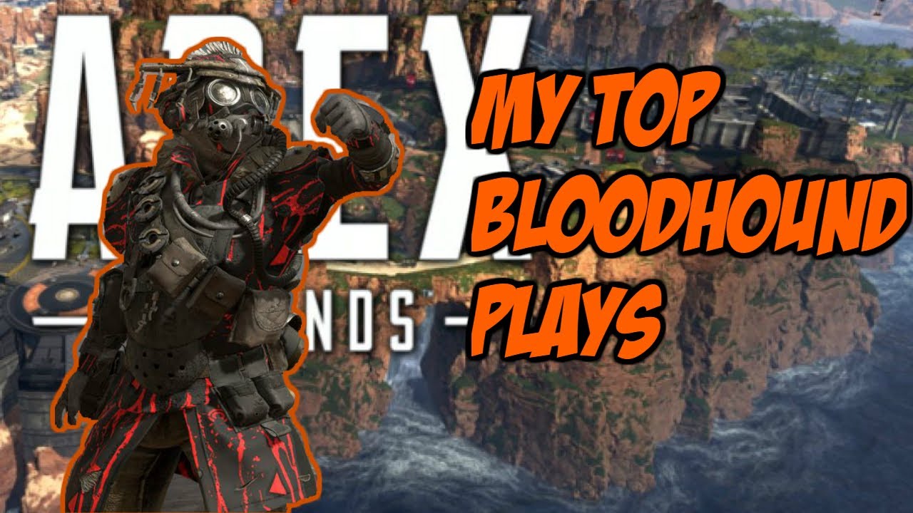 Apex Legends Bloodhound Top Plays (Predator) - YouTube