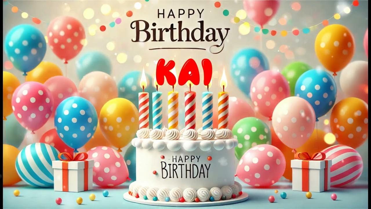 Happy Birthday KAI Happy Birthday Song Birthday Wishes Birthday Party - YouTube