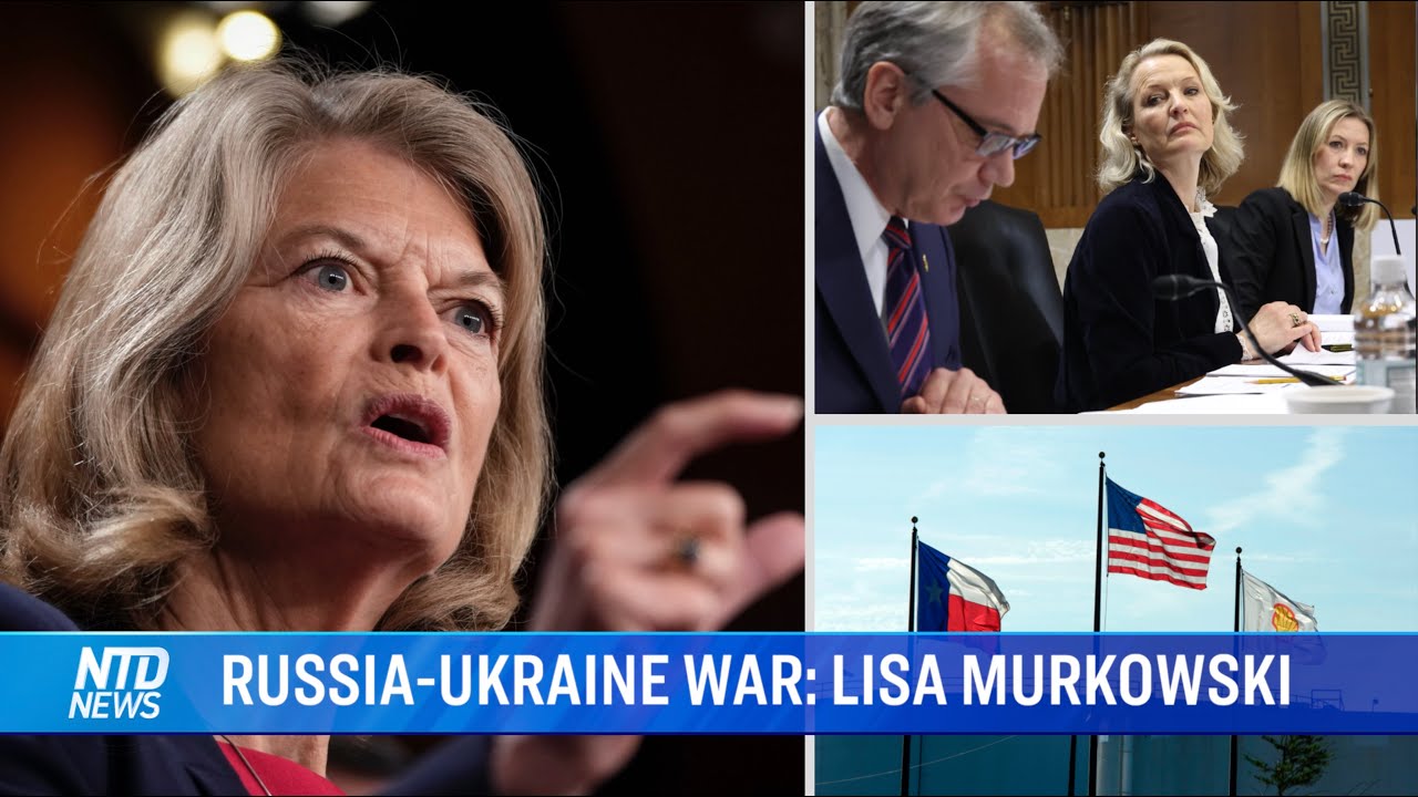 'We Woke Up': GOP Senator Lisa Murkowski Probes Energy Execs on Russia ...