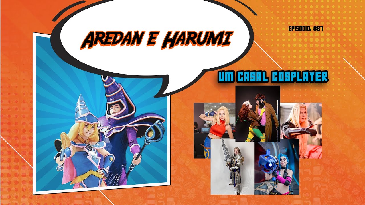 Aredan e Harumi [Cosplayers] - The Nerd Theory Podcast #87 - YouTube