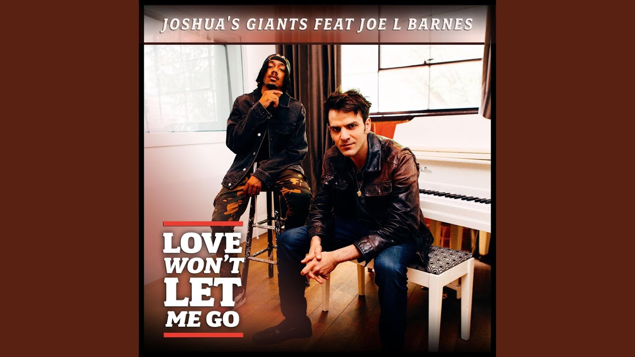 Love Won't Let Me Go (feat. Joe L Barnes) - YouTube Music