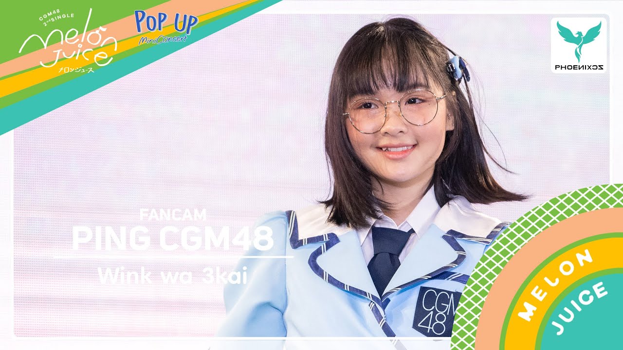 [Ping CGM48] Fancam - Wink wa 3kai - CGM48 Popup Mini Concert Bangkok ...