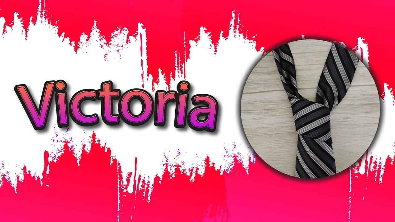 Victoria Knot | How To Tie A Tie? | Tie Knot Tutorial - YouTube