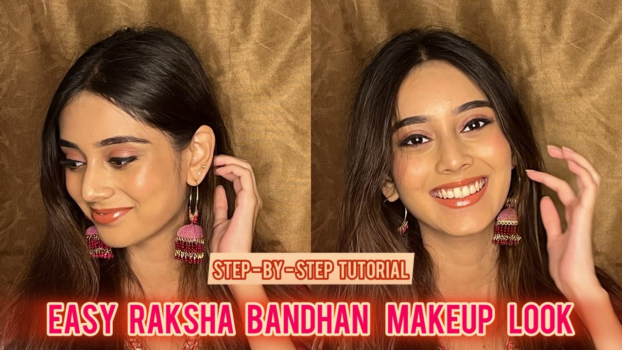 Easy & Soft Glam Look | Rakshabandhan Makeup Look | Step-by-Step Tutorial - YouTube