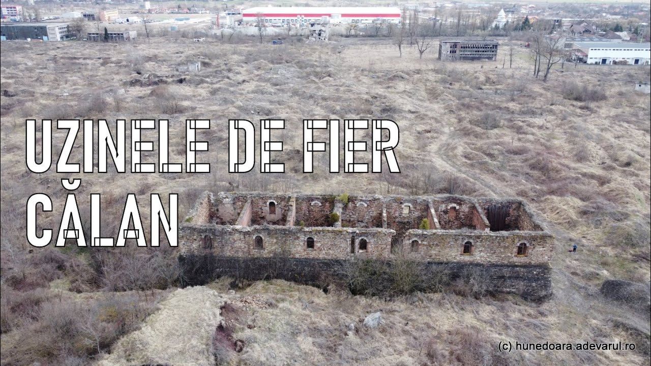 Uzinele de fier din Călan. Clădire unică în România, din secolul al XIX ...