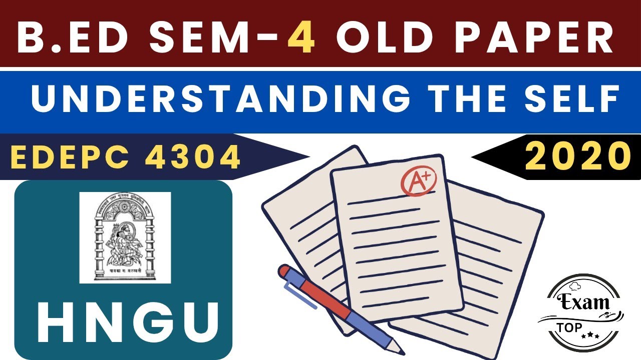 HNGU B.ed old paper 2020 (Understanding the Self EDEPC 4304) - YouTube