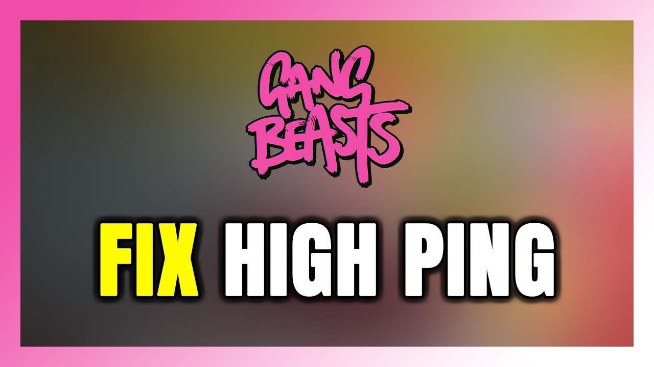 How to FIX Gang Beasts High Ping & Packet Loss! - YouTube