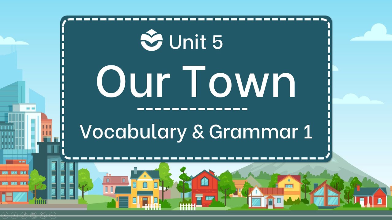 Unit 5: Our town – Vocabulary and Grammar 1 – English Discovery 5 - YouTube