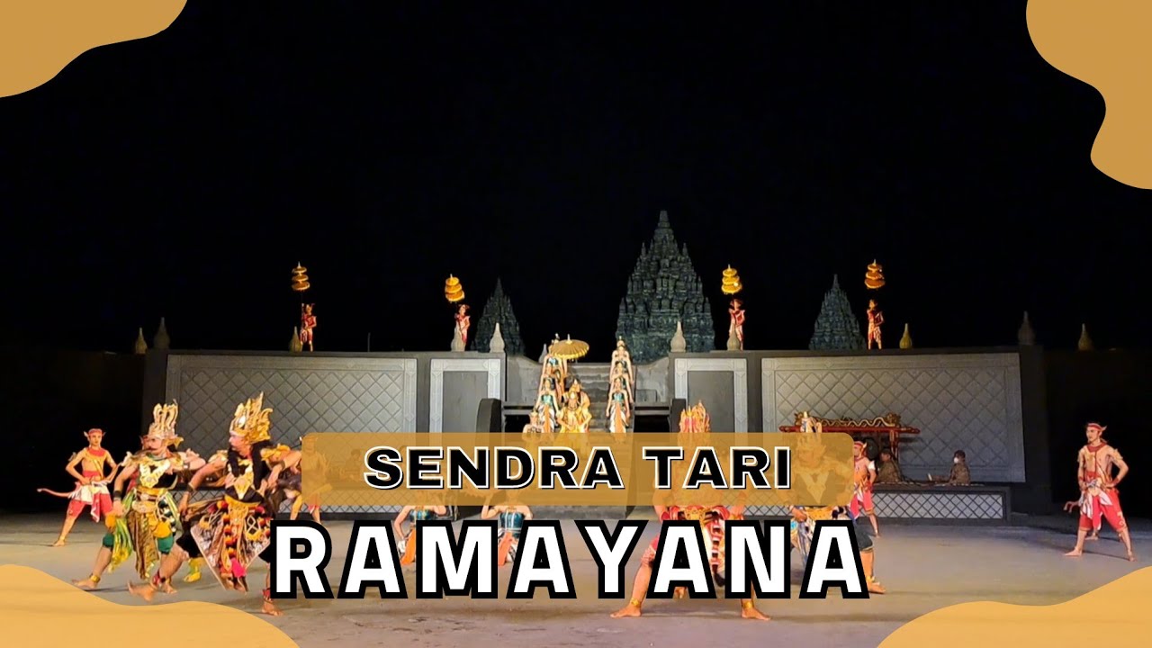 SENDRA TARI RAMAYANA || Ramayana Ballet Prambanan #Part1 - YouTube
