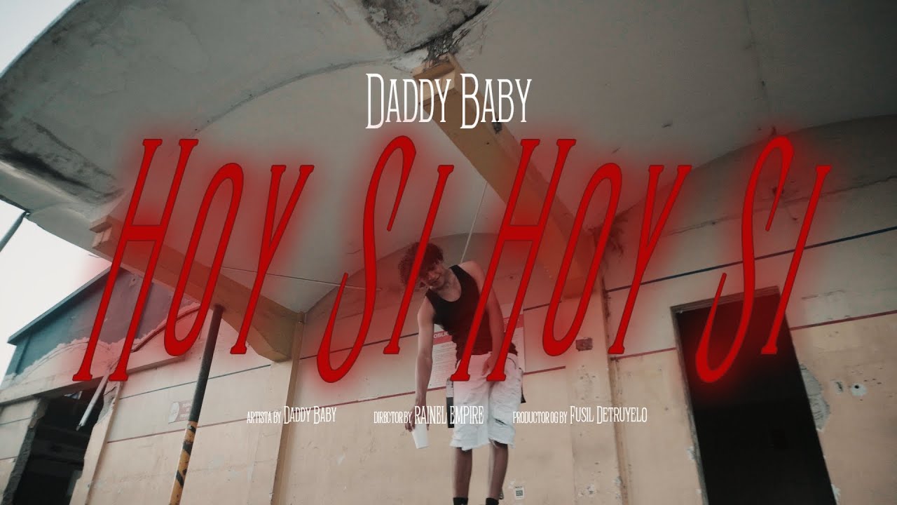 Daddy Baby Hoy Si Hoy Si (Video Official) - YouTube