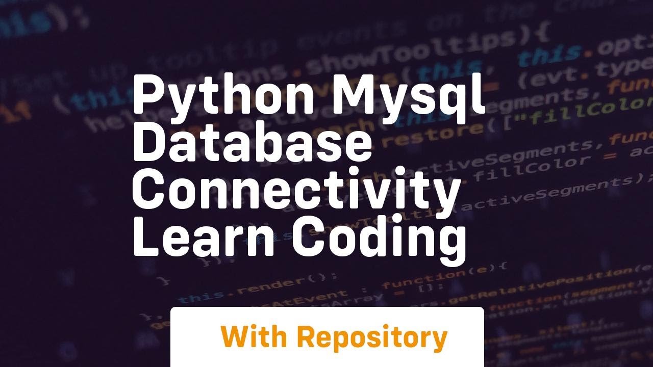 Python Mysql Database Connectivity Learn Coding Youtube 0977