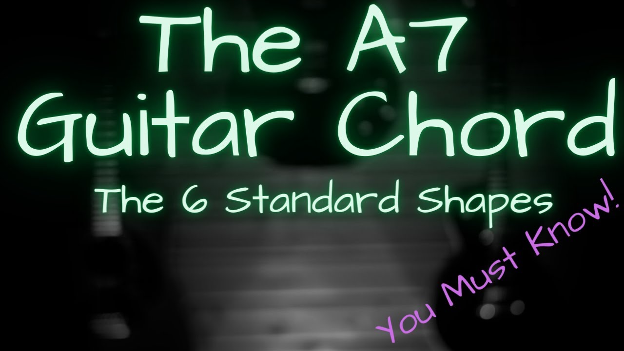 A7 Guitar Chord – Six Ways To Play A7 On Guitar - YouTube