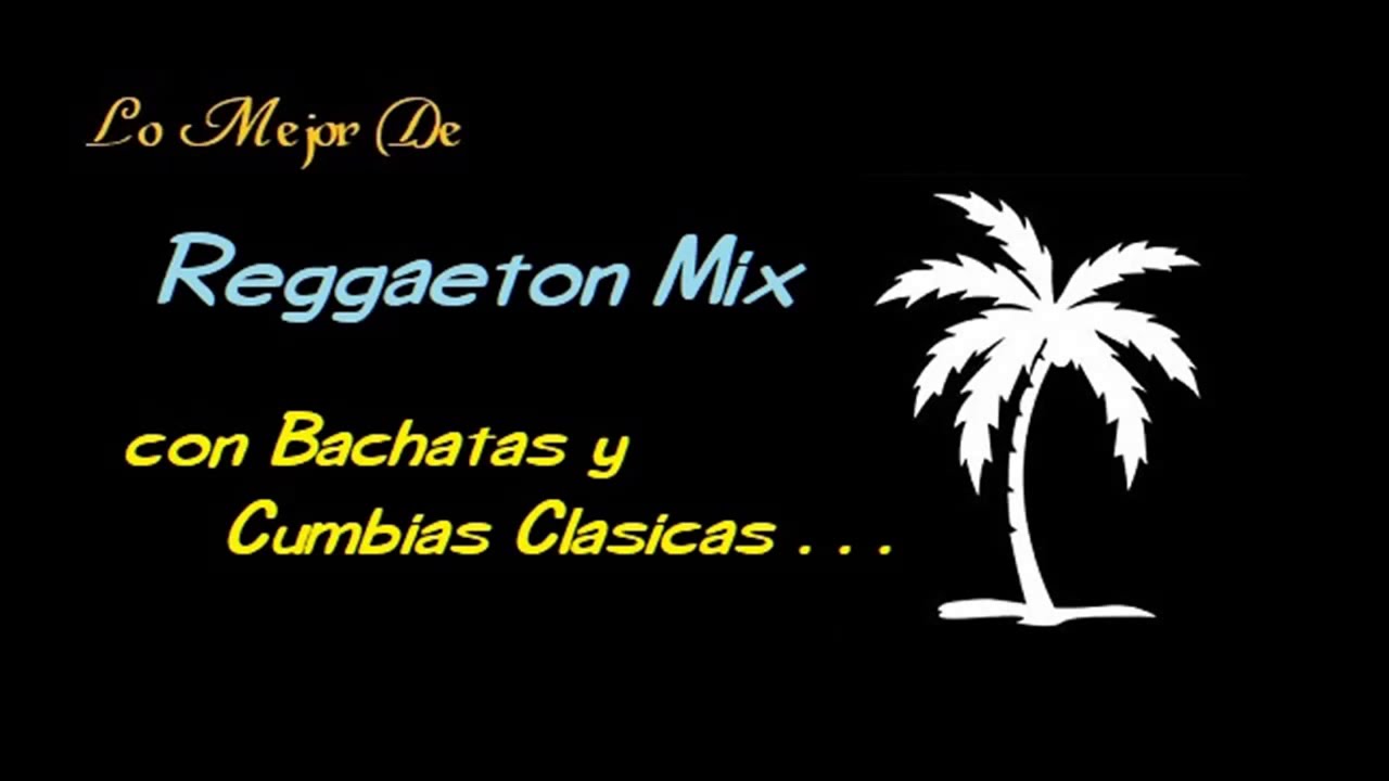 The Best of Reggaeton -Bachatas and Cumbia Classics- ～レゲトン クンビア バチャータ ...