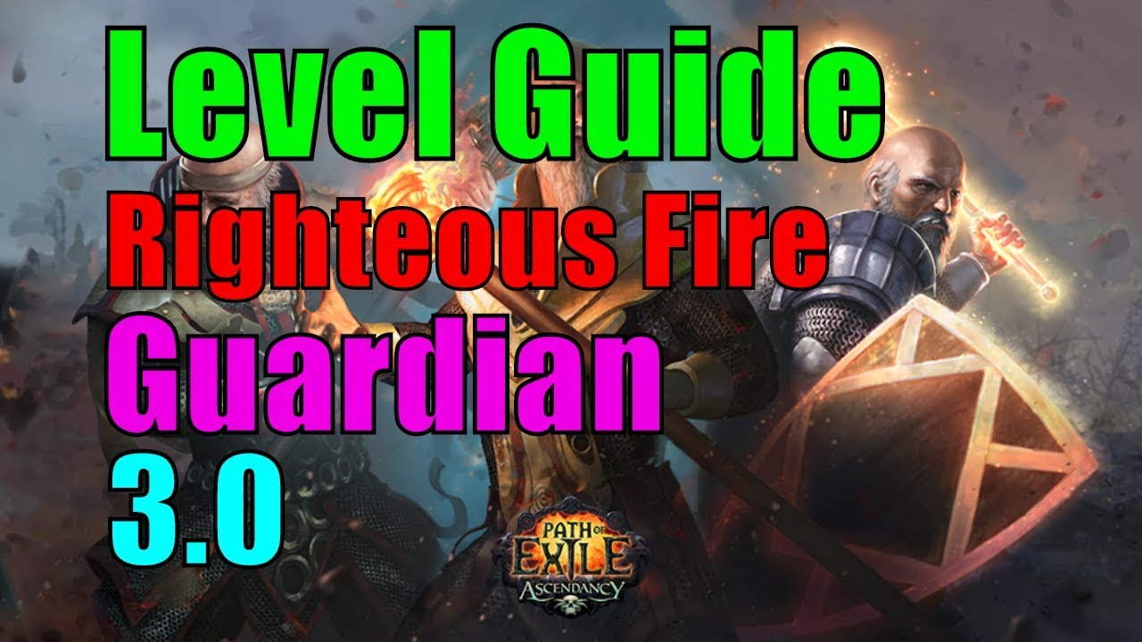 [3.0] Leveling Guide - Righteous Fire, Scorching Ray, Guardian - Path ...