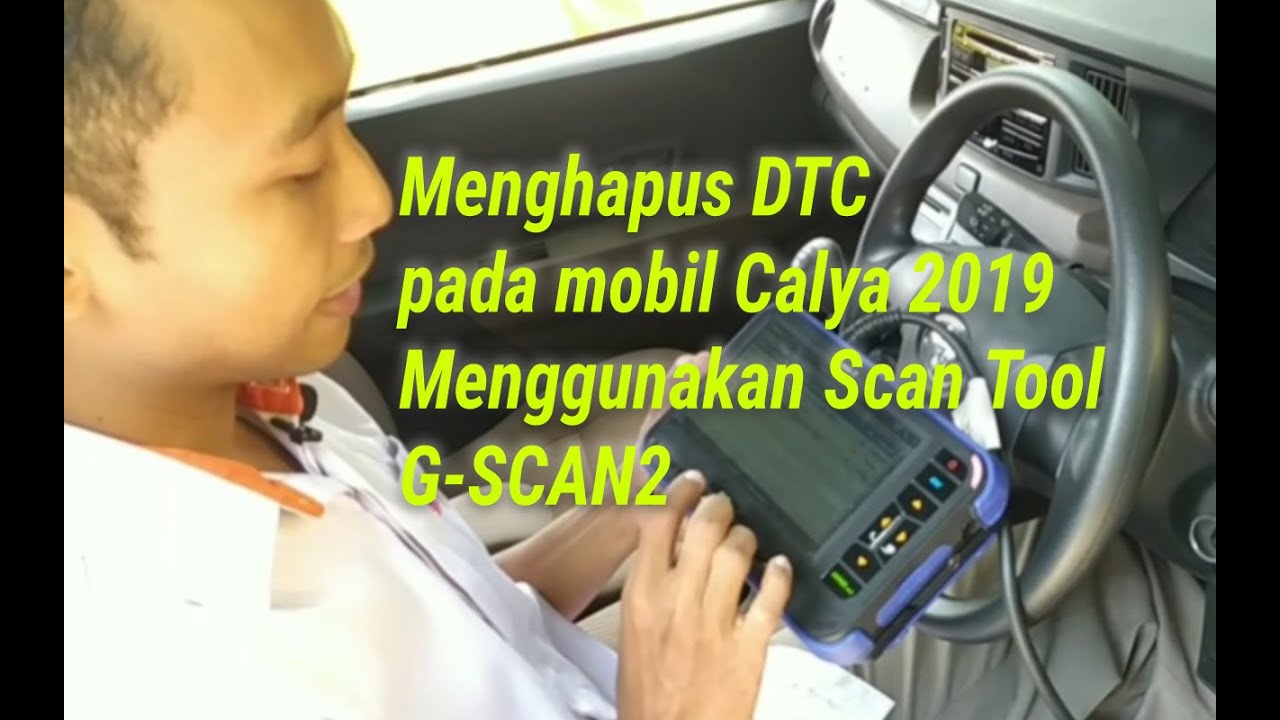 Menghapus DTC Menggunakan Scan Tool pada mobil Toyota Calya 2019 - YouTube