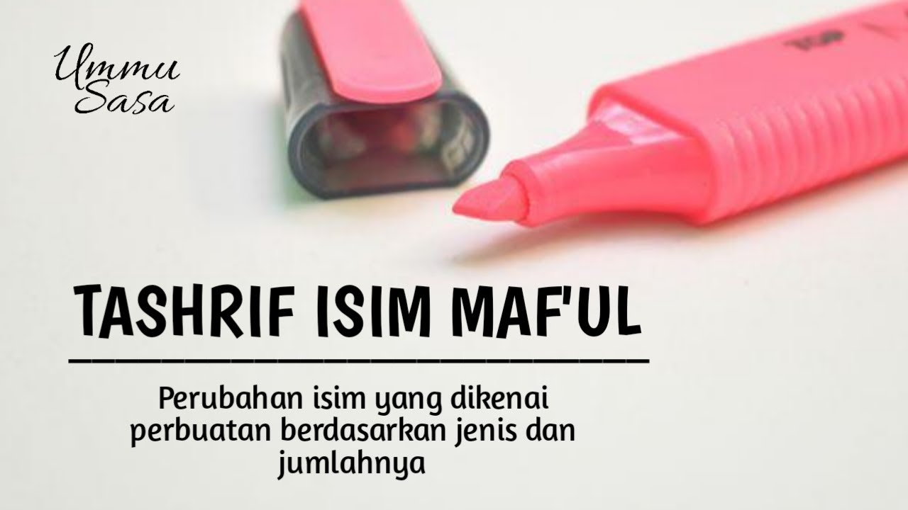 Tashrif Lughawi Isim Maf'ul - Ilmu Shorof sesi 20 - YouTube
