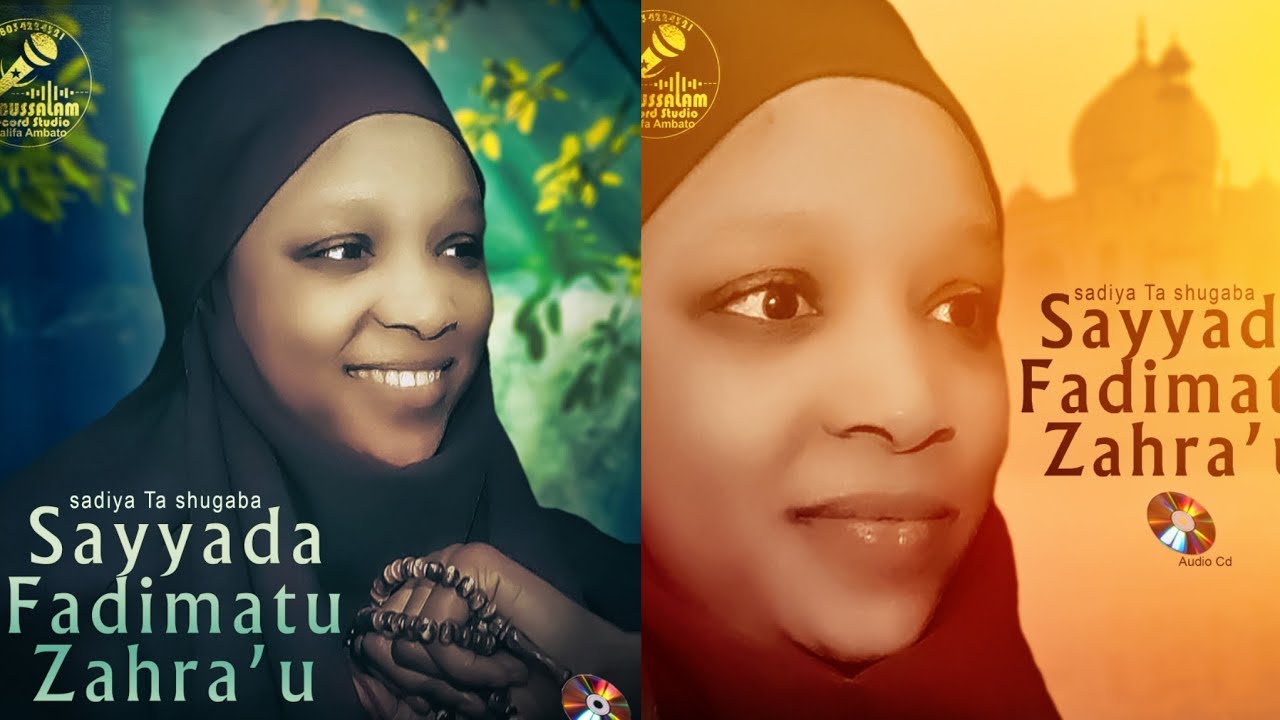 Sabuwar kasidar Sadiya Ta shugaba Sayyada Fadimatu zahra'u 2022 - YouTube