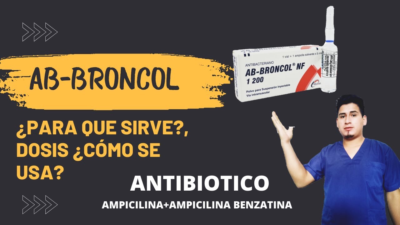 AB BRONCOL para que sirve, como se usa, cual es la dosis 💊antibióticos ...