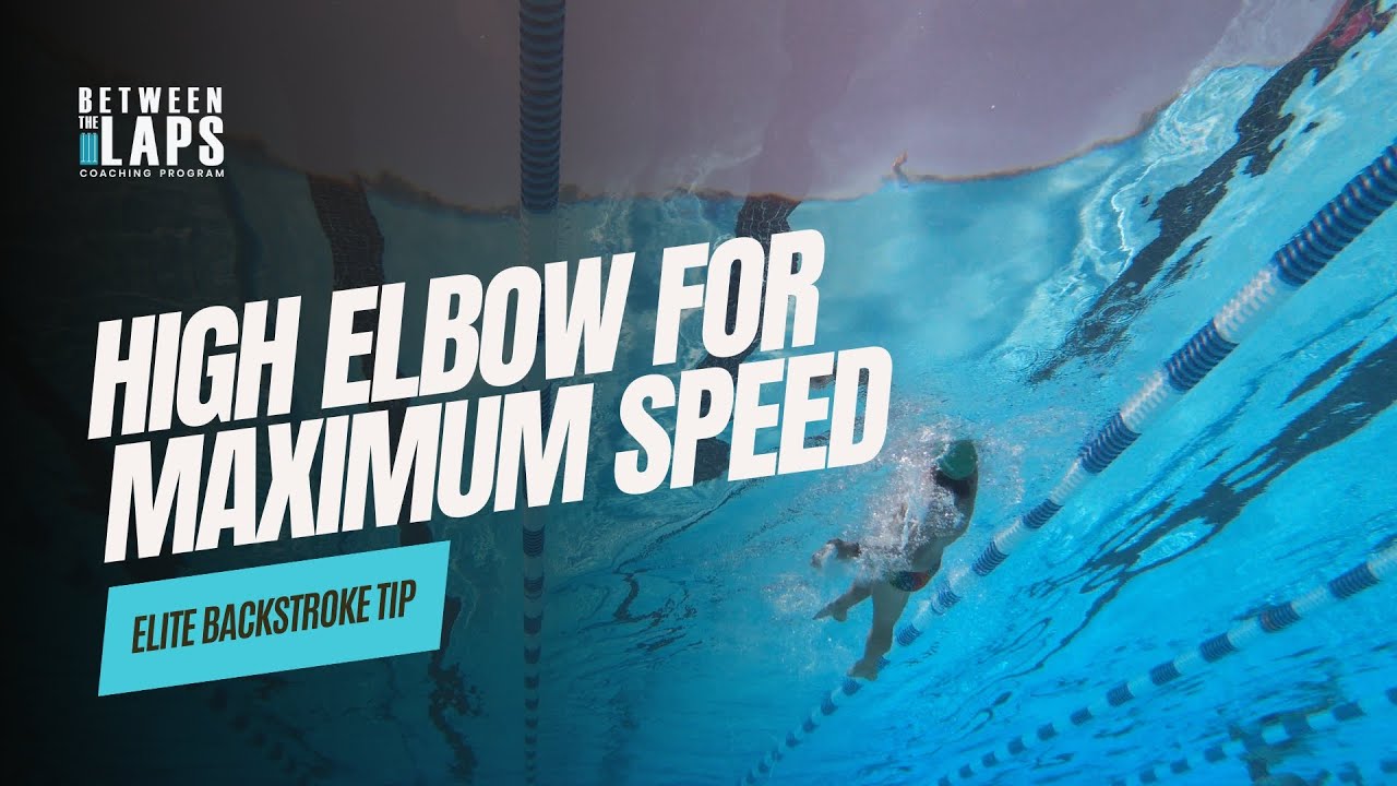 High Elbow for Maximum Speed: An Elite Backstroke Tip - YouTube