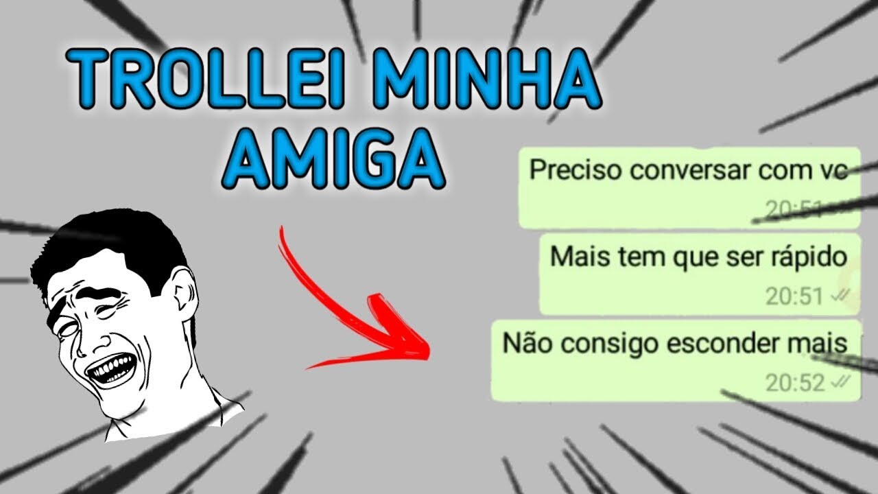 Trolei Minha Amiga Youtube