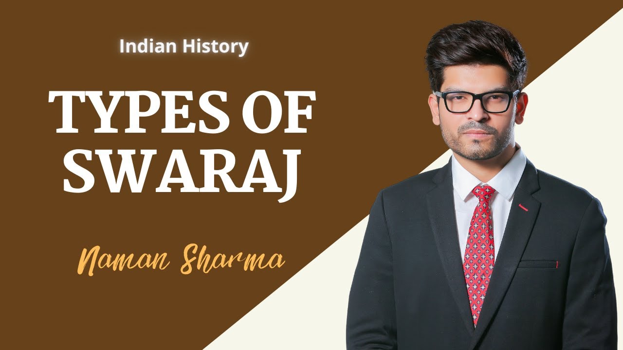 Types of Swaraj | Indian History | UPSC IAS/CSE 2021 | Naman Sharma IAS ...