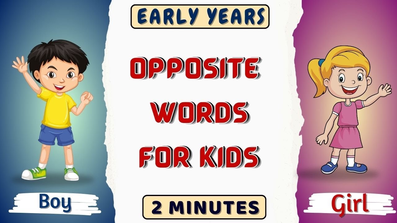 𝙊𝙥𝙥𝙤𝙨𝙞𝙩𝙚 𝙬𝙤𝙧𝙙𝙨 𝙞𝙣 𝙀𝙣𝙜𝙡𝙞𝙨𝙝 𝙛𝙤𝙧 𝙠𝙞𝙙𝙨 | 𝙆𝙞𝙙𝙨 𝙫𝙤𝙘𝙖𝙗𝙪𝙡𝙖𝙧𝙮 | 𝙀𝙙𝙪𝙘𝙖𝙩𝙞𝙤𝙣𝙖𝙡 ...