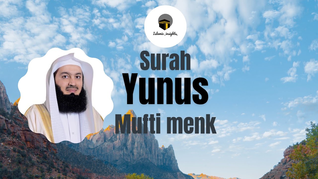 Surah Yunus- Mufti Ismail Ibn Musa Menk [ 010 ] I Beautiful Quran ...