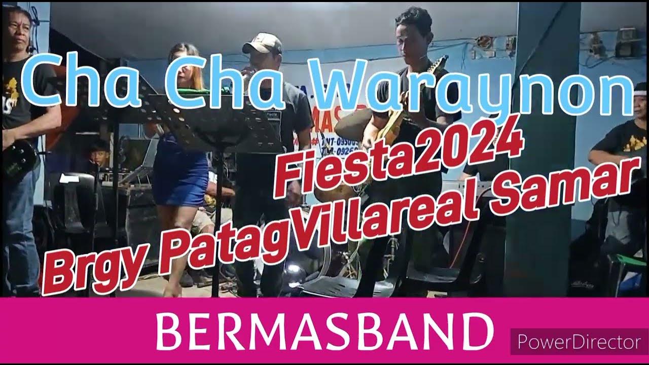 CHA CHA WARAYNON BRGY PATAG VILLAREAL BERMASBAND - YouTube