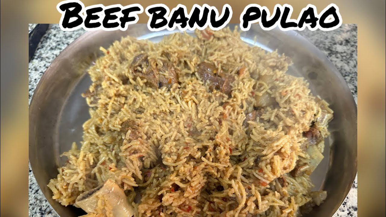 Beef Banu pulao||authentic recipe of beef banu pulao - YouTube