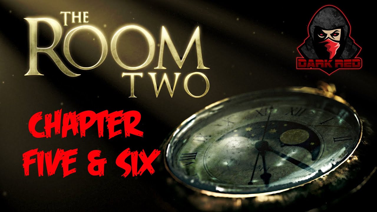THE ROOM TWO - Chapter 5 & 6 - Walkthrough/ Playthrough - (60 Fps ...