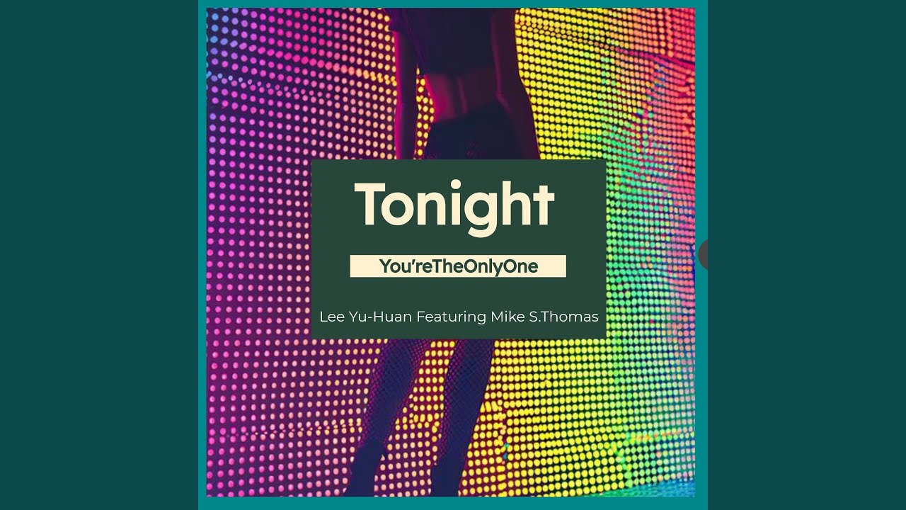 Tonight (You're The Only One) - YouTube