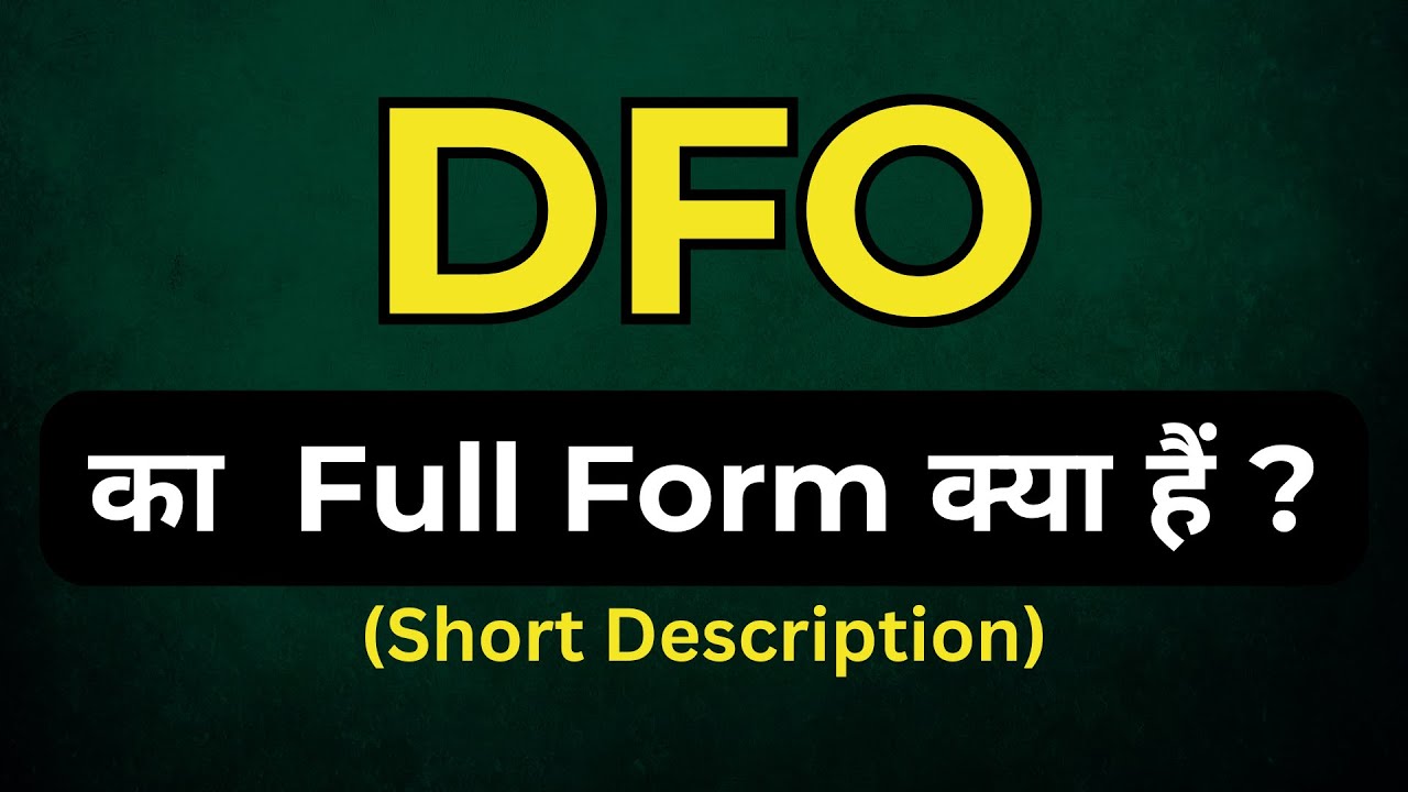 DFO full form, Important Full Form , full form of DFO, DFO full form ...