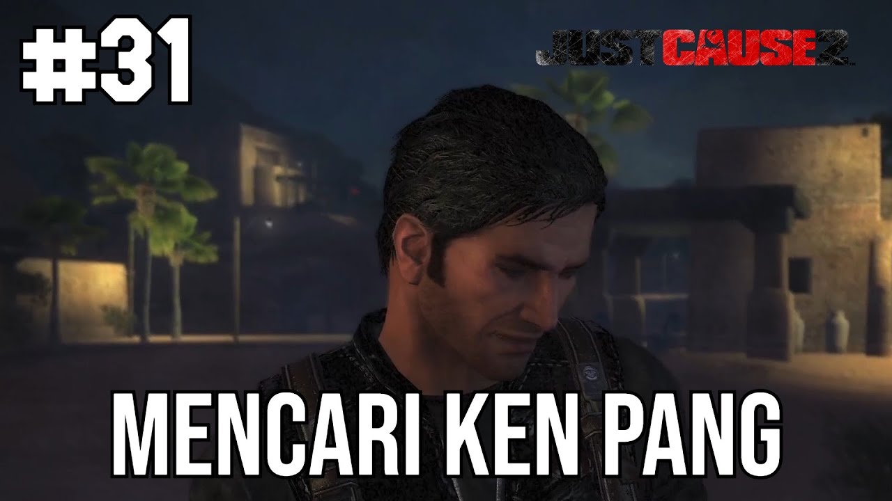 Membeli Informasi Tentang Ken Pang - Just Cause 2 | Part 31 - YouTube