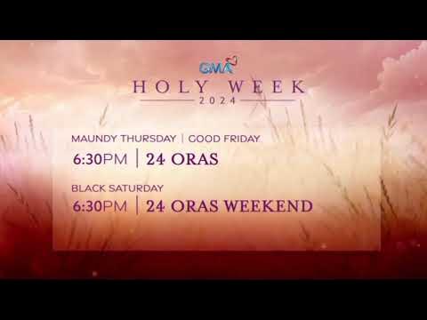 GMA - Holy Week 2024: 24 Oras/24 Oras Weekend promo [22-MAR-2024] - YouTube