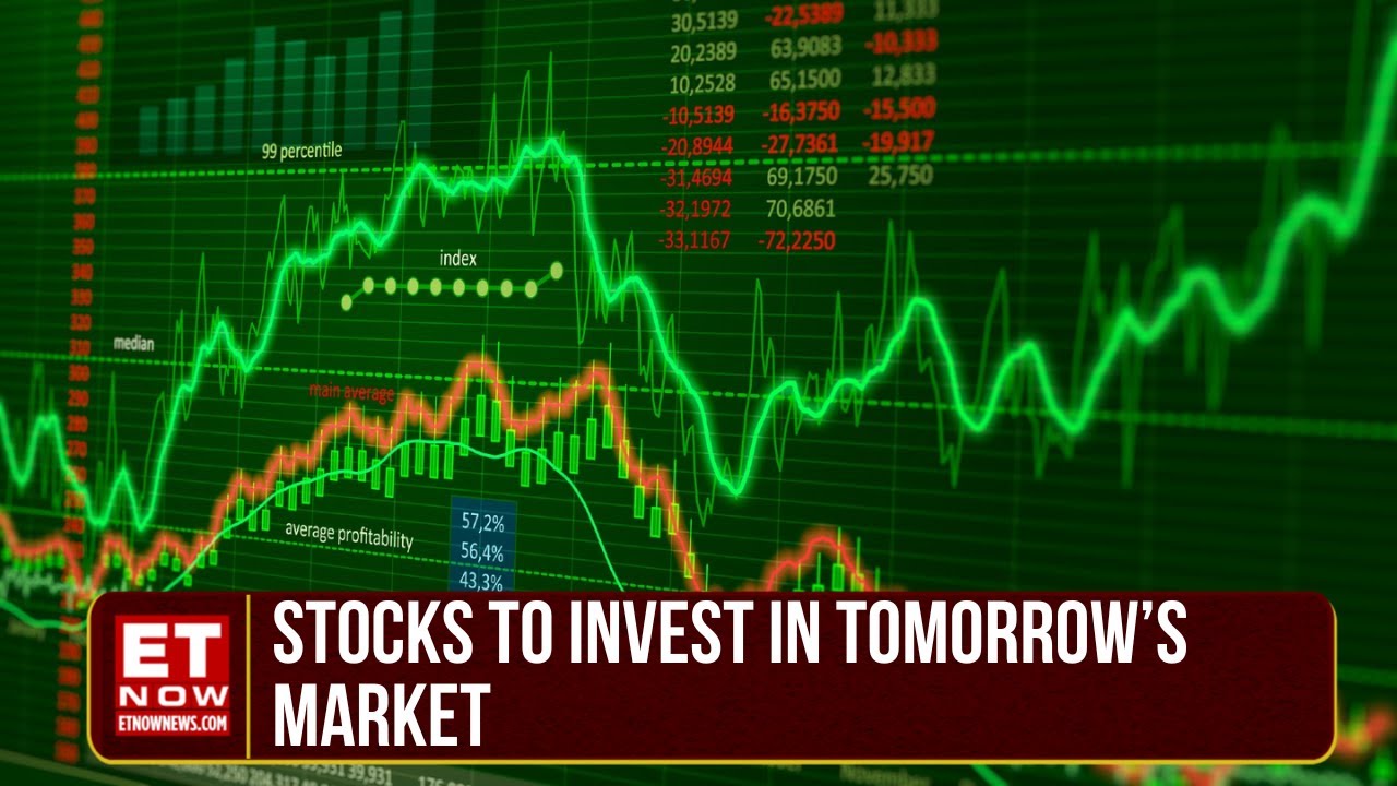 Top Stocks Buzzing In Market; What To Expect From Tomorrow’s Trade ...