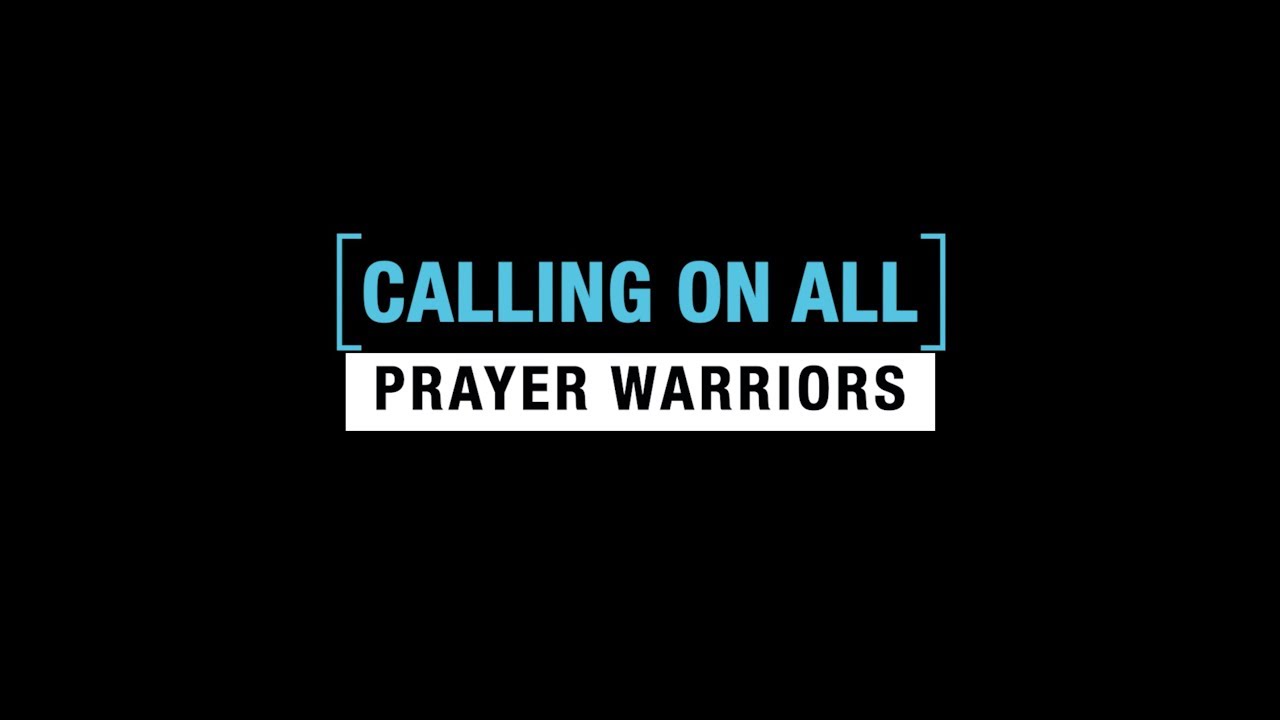 Calling Prayer Warriors - YouTube