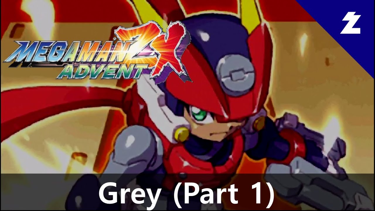 Mega Man ZX Advent: Grey (Part 1) - YouTube