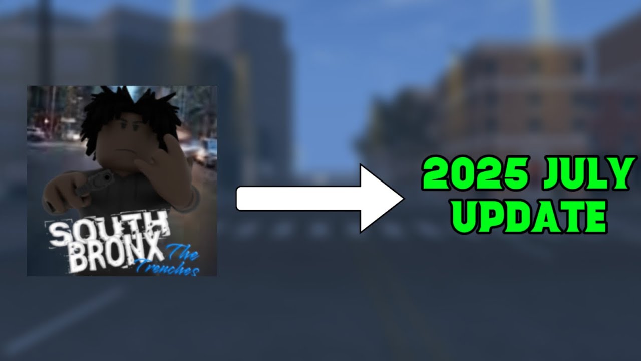South Bronx 2025 July Update- Trailer Of The July Update - YouTube