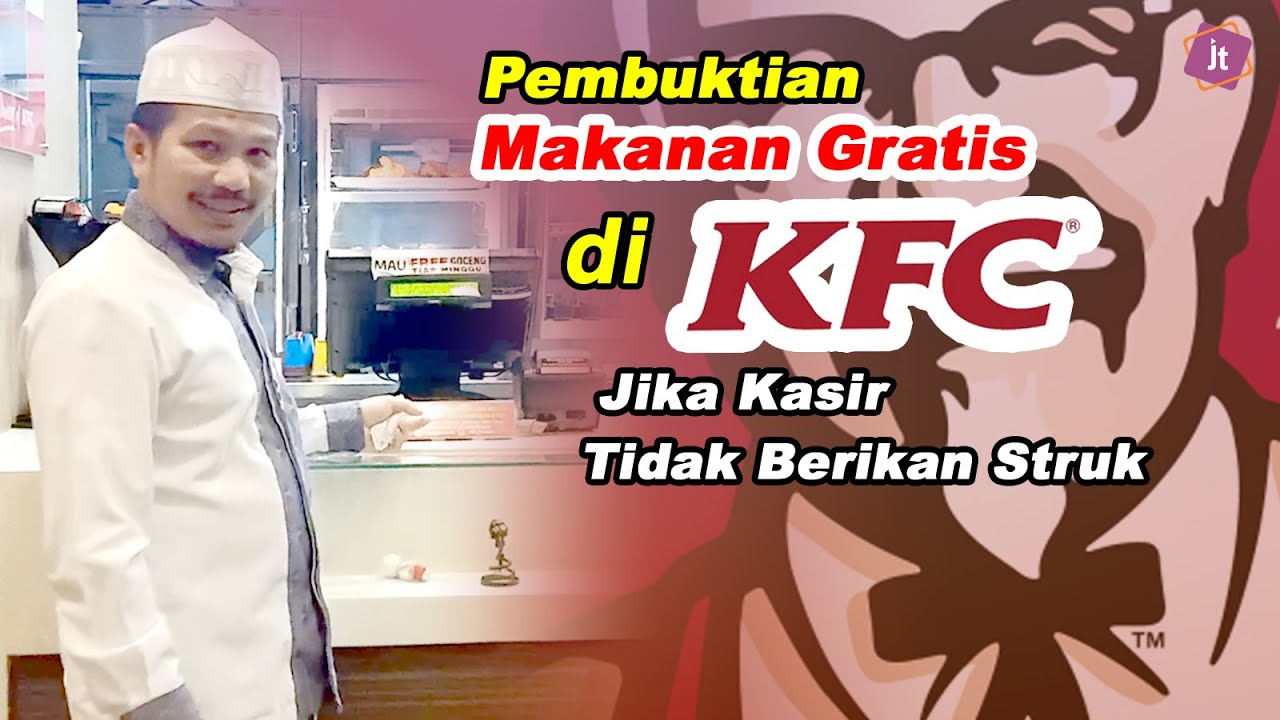 Sosial Edukasi, Kasir KFC Tidak Berikan Struk, Semua Makanan Gratis ...