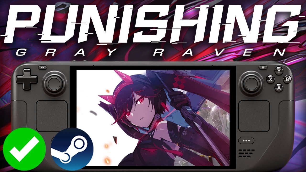 Punishing Gray Raven Steam Deck Performance: NEW Steam Version Tested ...