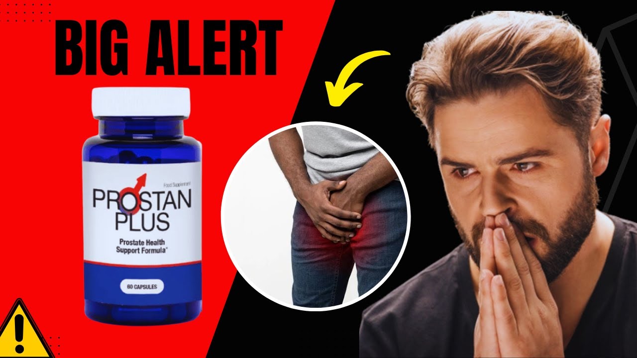 PROSTAN PLUS 🚨BIG ALERT🚨 Prostan Plus Supplement - PROSTAN PLUS ...