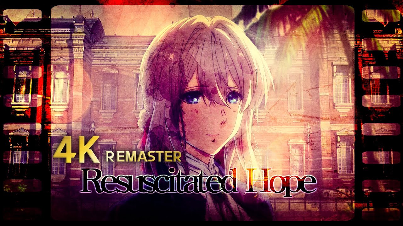 4k 리마스터 Remaster 바이올렛 에버가든 AMV Resuscitated Hope (Gosick ed) [ヴァイオレット ...