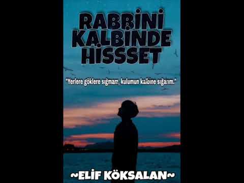 RABBİNİ KALBİNDE HİSSET 3. BÖLÜM & HAYATINIZI DEĞİŞTİRECEK BİR SESLİ KİTAP
