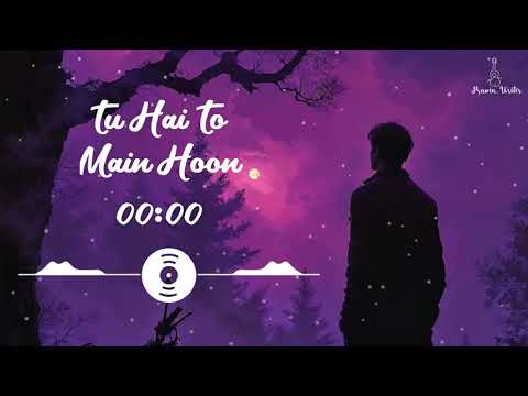 Tu Hai To Main Hoon || New Hindi song lyrics video || @prawin_raj - YouTube