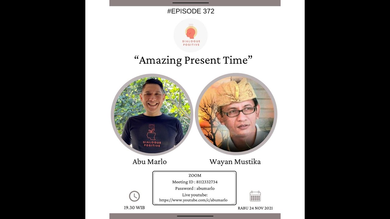 Dialogue Positive with Wayan Mustika : “Amazing Present Time” - YouTube