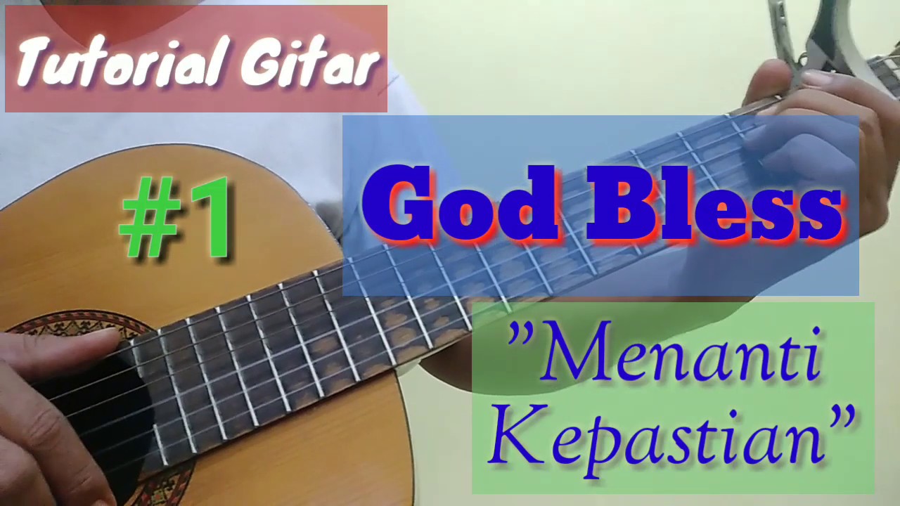 Tutorial Gitar Menanti Kepastian God Bless (cover by Gitar Akustik ...