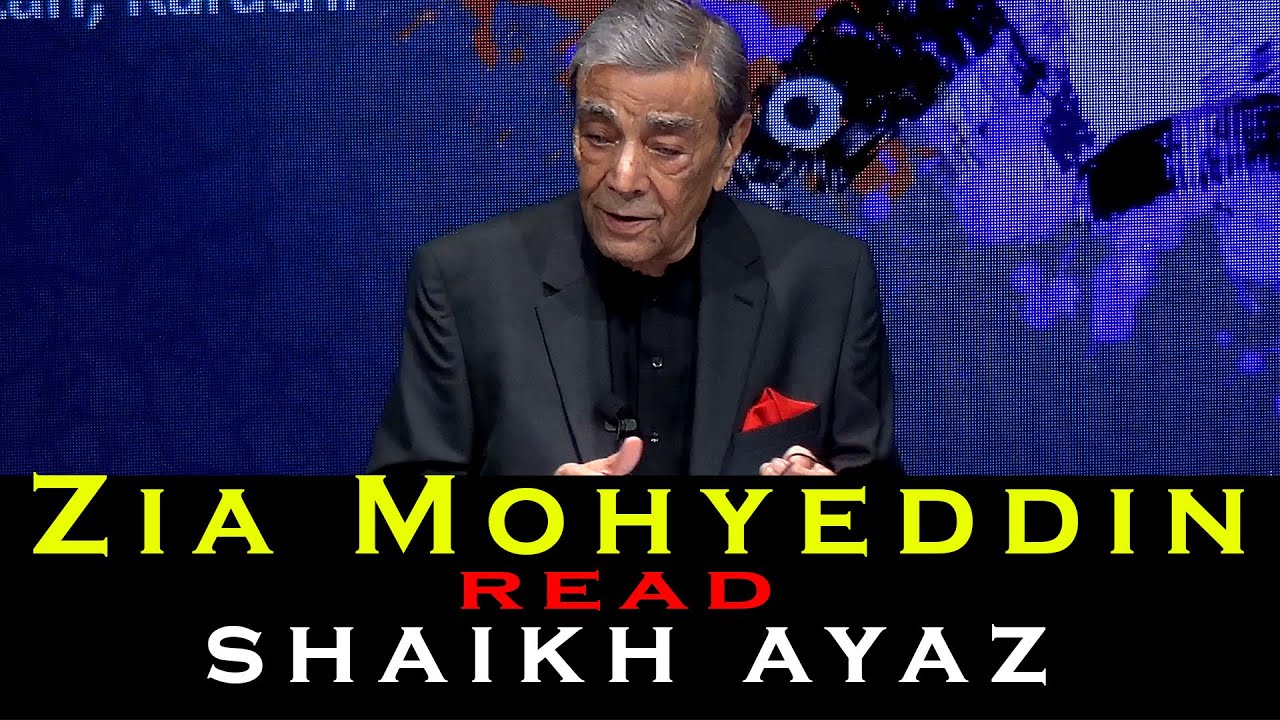 How To Recite Poetry Zia Mohyeddin Tribute To Shaikh Ayaz Andaz e How To Recite Poetry Zia Mohyeddin Tribute To Shaikh Ayaz Andaz e