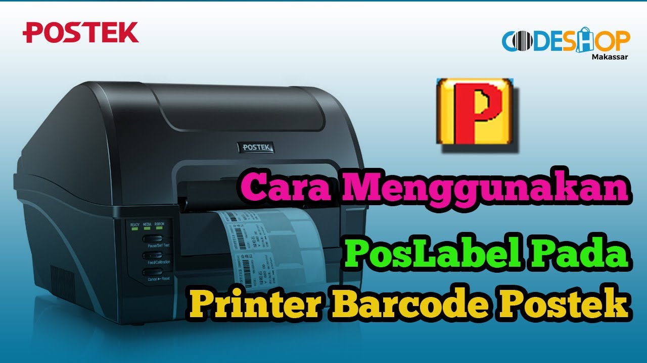 Panduan Menggunakan PosLabel Pada Printer Barcode Postek | codeshop ...
