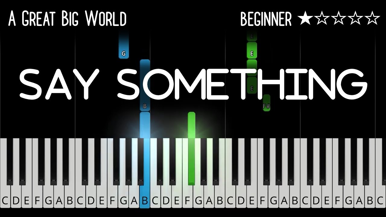 A Great Big World, Christina Aguilera - Say Something - EASY Piano ...
